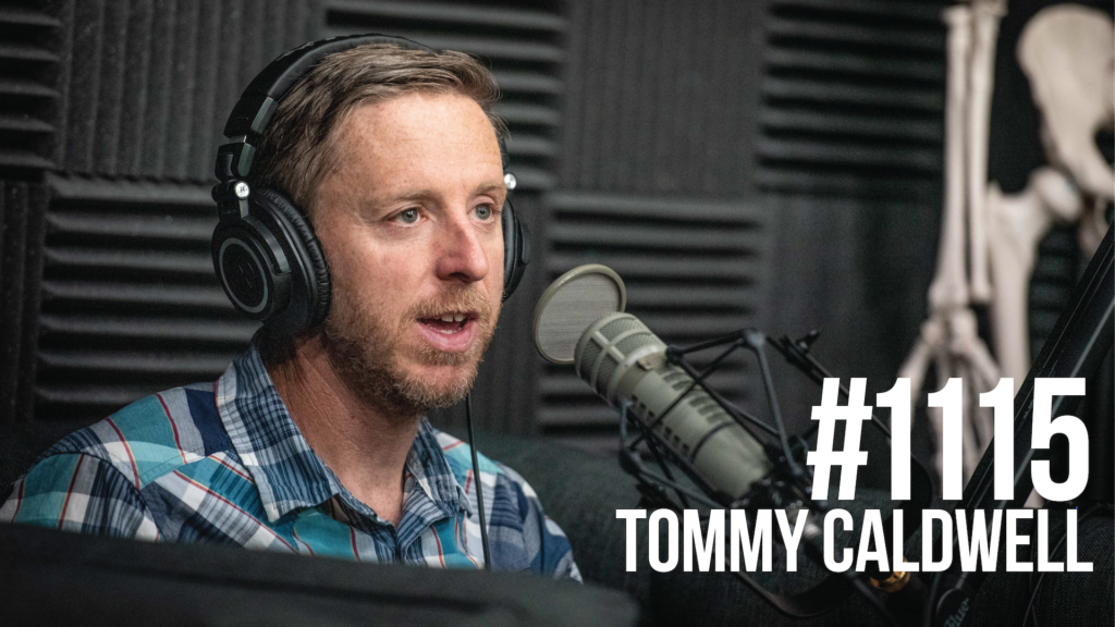 1115: The Amazing Adventures of Tommy Caldwell, Star of Netflix's The ...