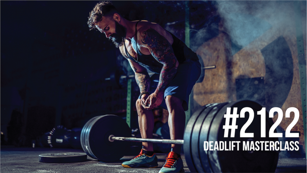 2122: Deadlift Masterclass - Mind Pump Media