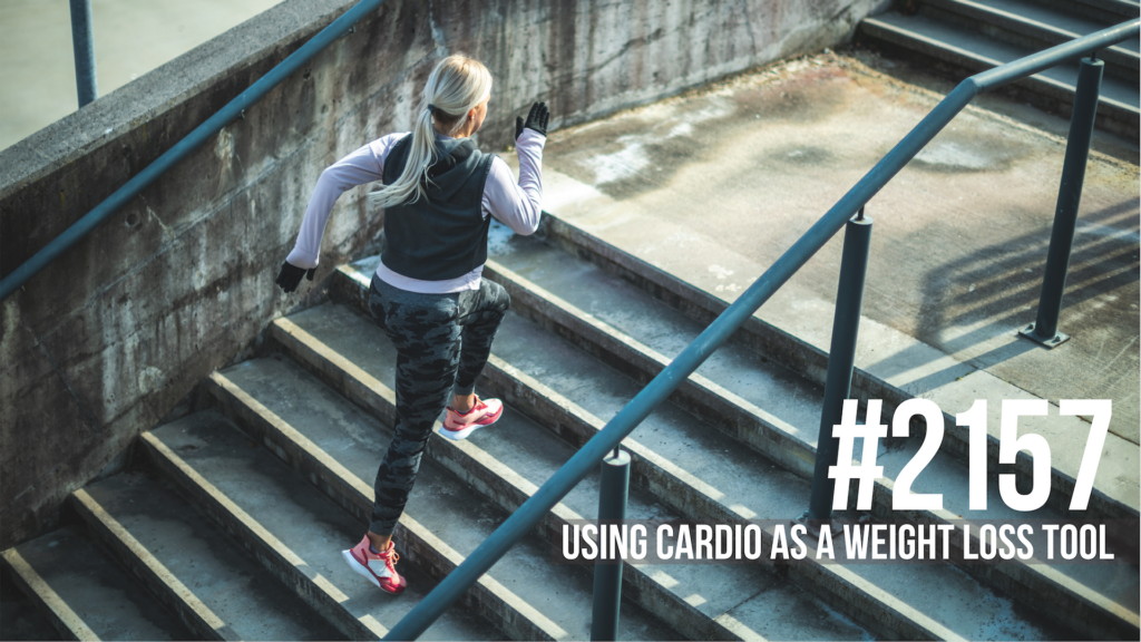 2157: Using Cardio as a Weight Loss Tool - Mind Pump Media